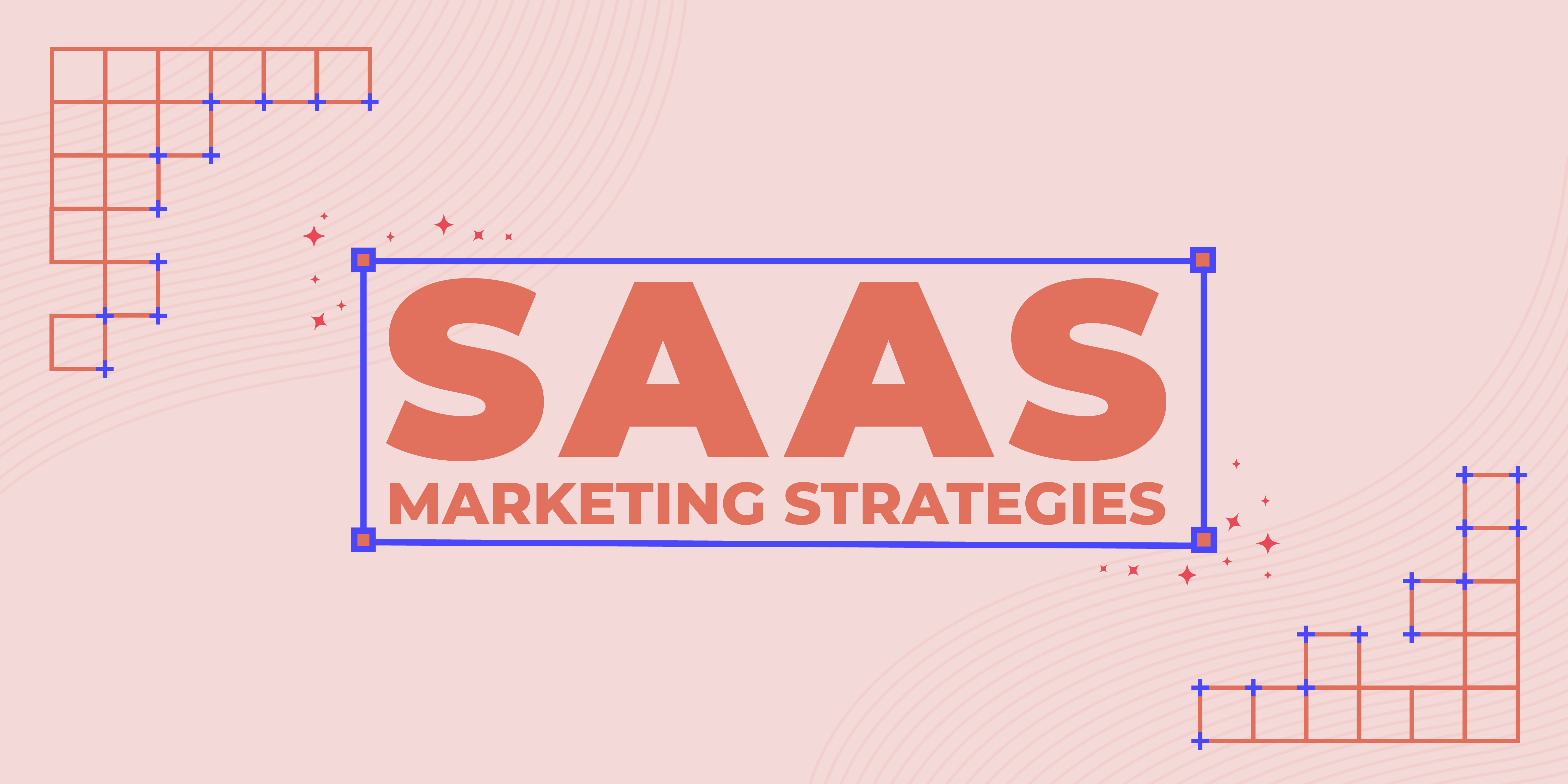 What is SaaS Marketing? Definitive Guide for 2023 | Appflows